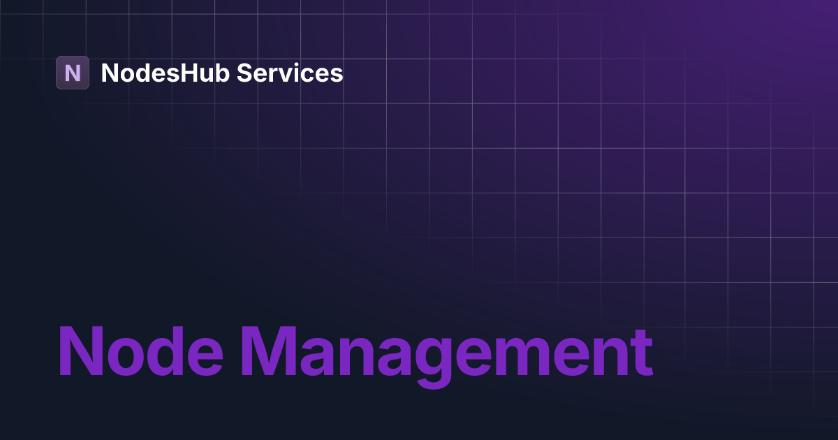 Node Management | NodesHub Services